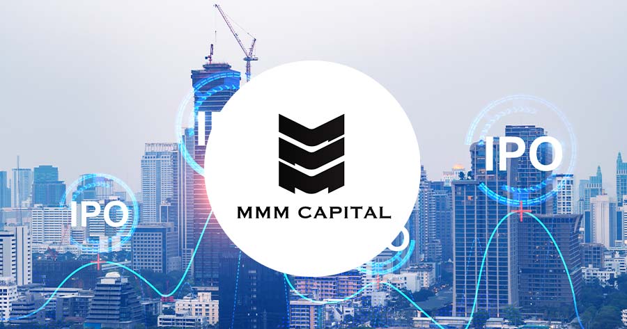 "เอ็มเอ็มเอ็ม แคปปิตอล" ยื่นไฟลิ่งขาย IPO 64.2 ล้านหุ้นเข้า mai